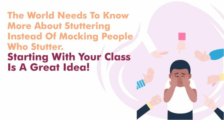 What Teachers Need to Know About a Stuttering Student